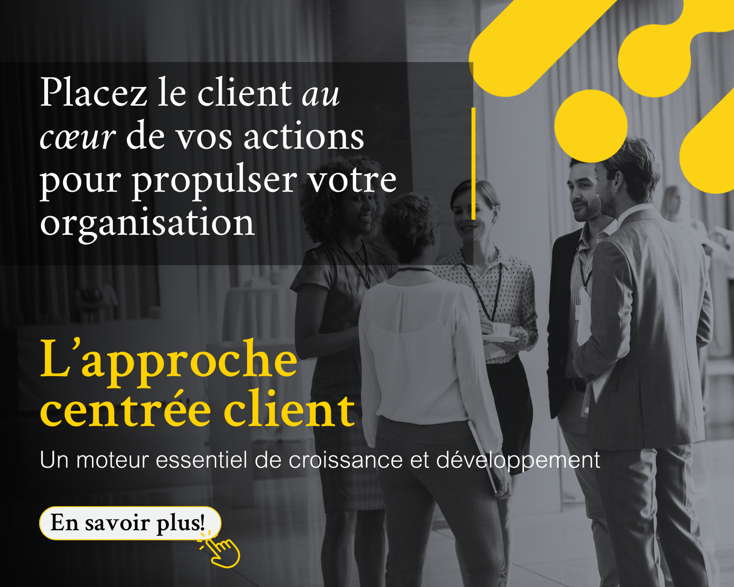 Approche centrée client | Humance | Culture & Performance